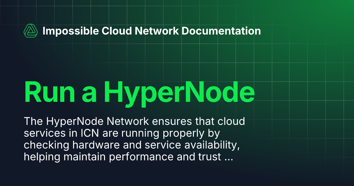 Run a HyperNode | Impossible Cloud Network Documentation