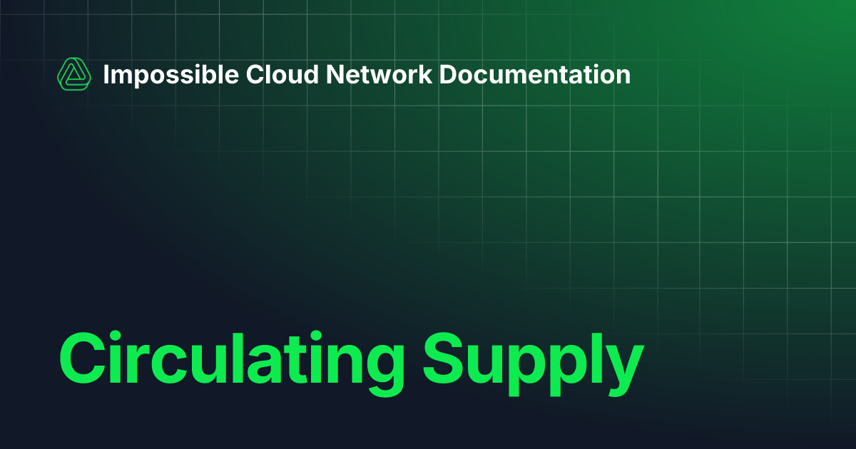 Circulating Supply | Impossible Cloud Network Documentation
