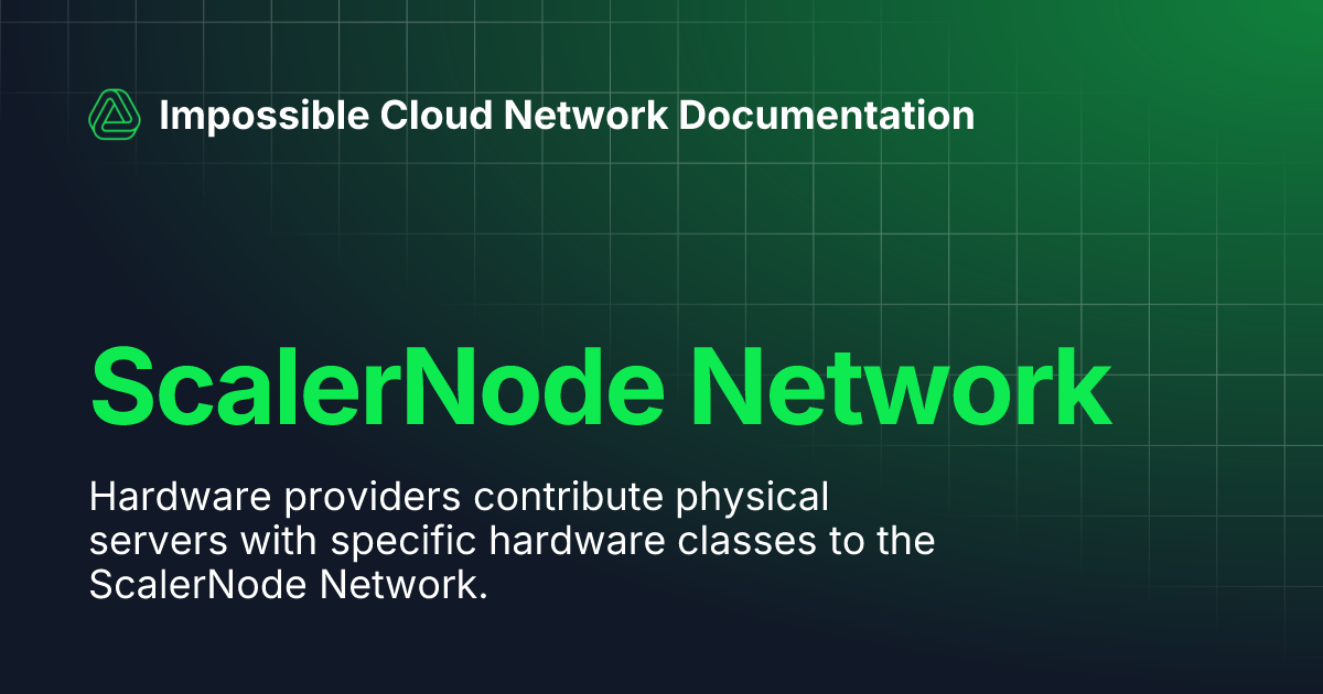 ScalerNode Network | Impossible Cloud Network Documentation