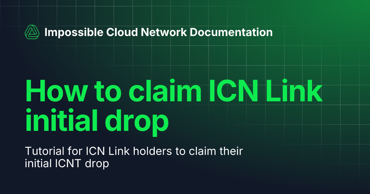 How to claim ICN Link initial drop | Impossible Cloud Network Documentation