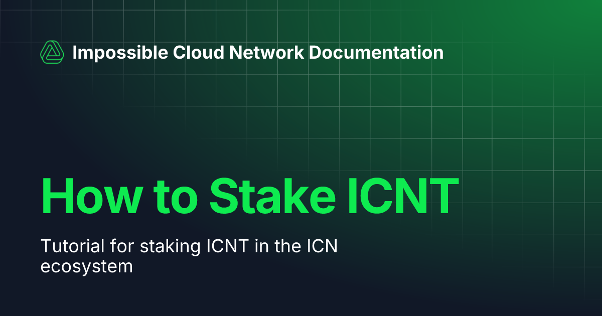 How to Stake ICNT | Impossible Cloud Network Documentation